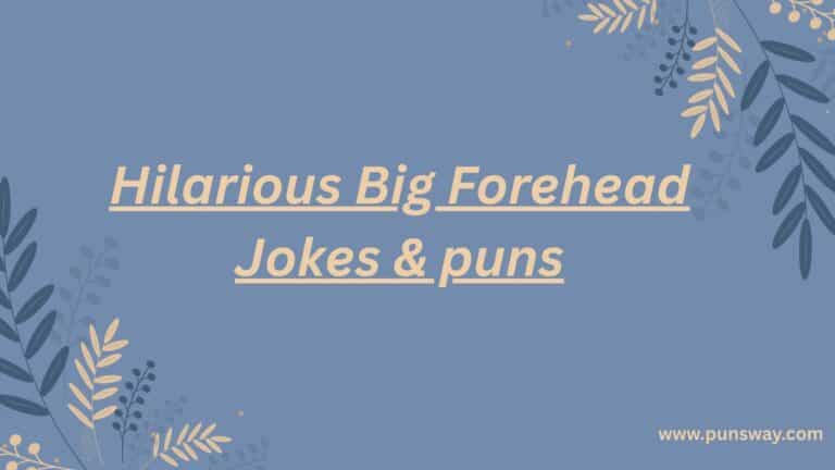 385+ Hilarious Big Forehead Jokes & puns One Liner (2025) - Puns Way
