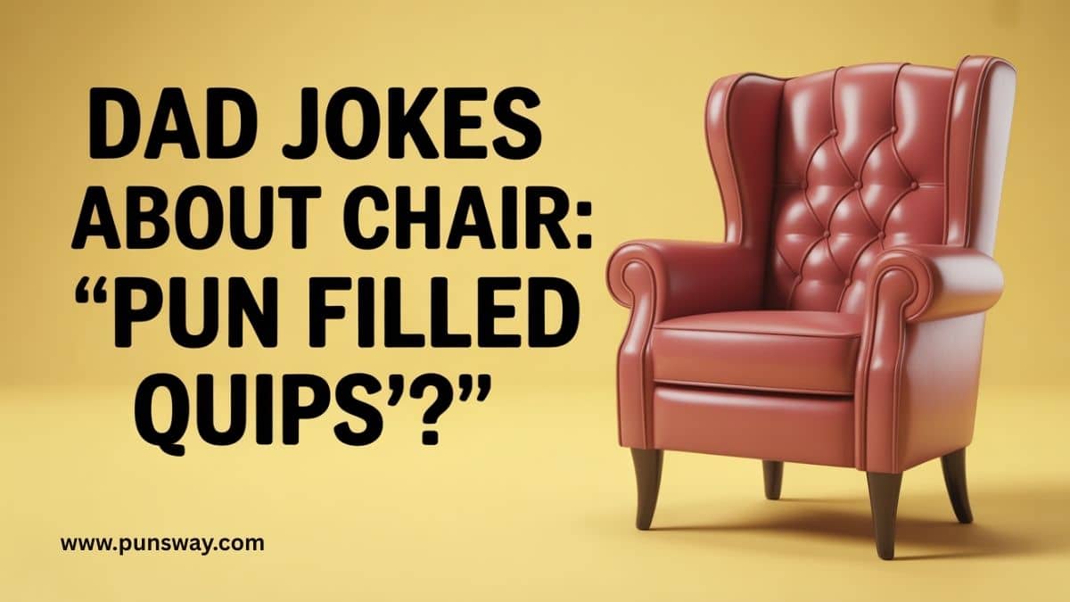 195+ Funny Chair Puns & Jokes One Liner (2025) - Puns Way