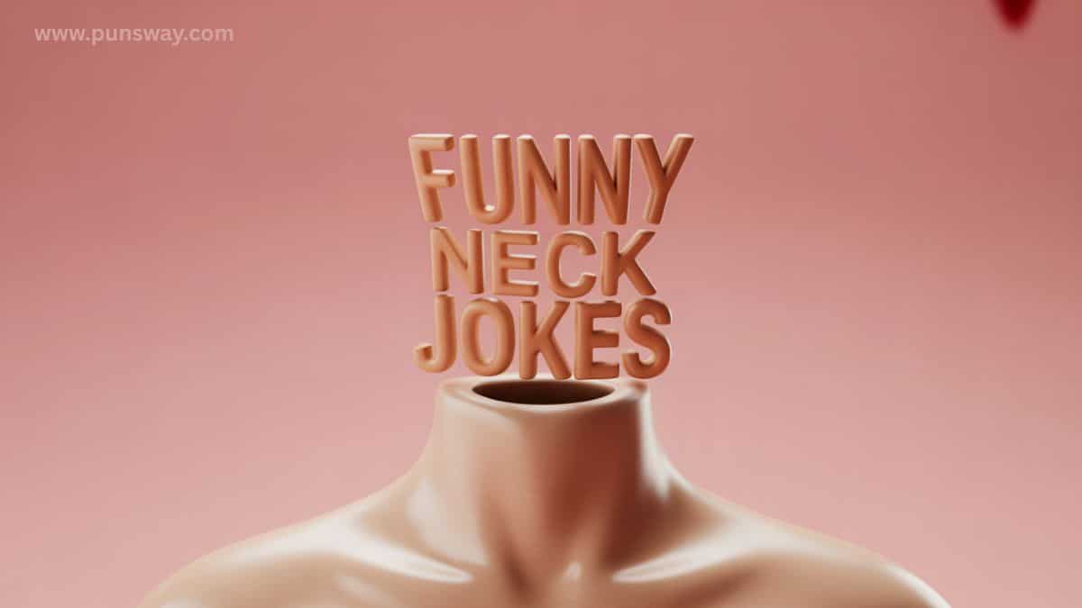 145+ Funny Neck Puns & Jokes One Liner (2025 Edition) - Puns Way
