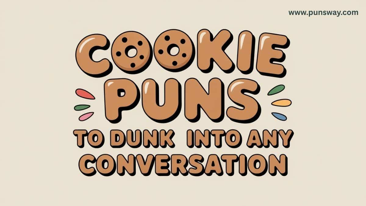 300+ Cookie Puns To Dunk Into Any Conversation - Puns Way