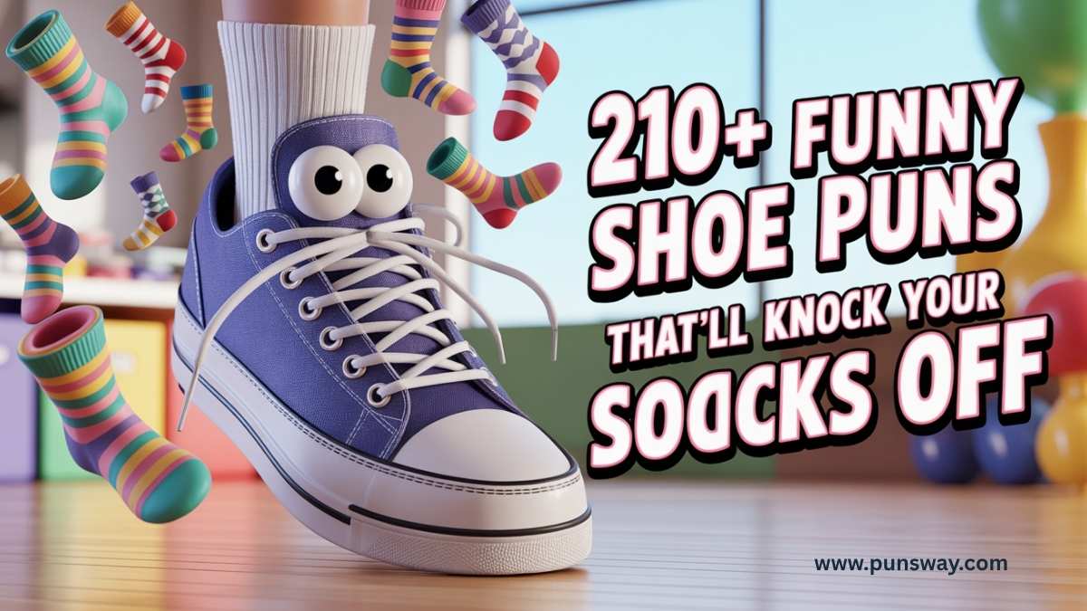 210+ Funny Shoe Puns That’ll Knock Your Socks Off - Puns Way